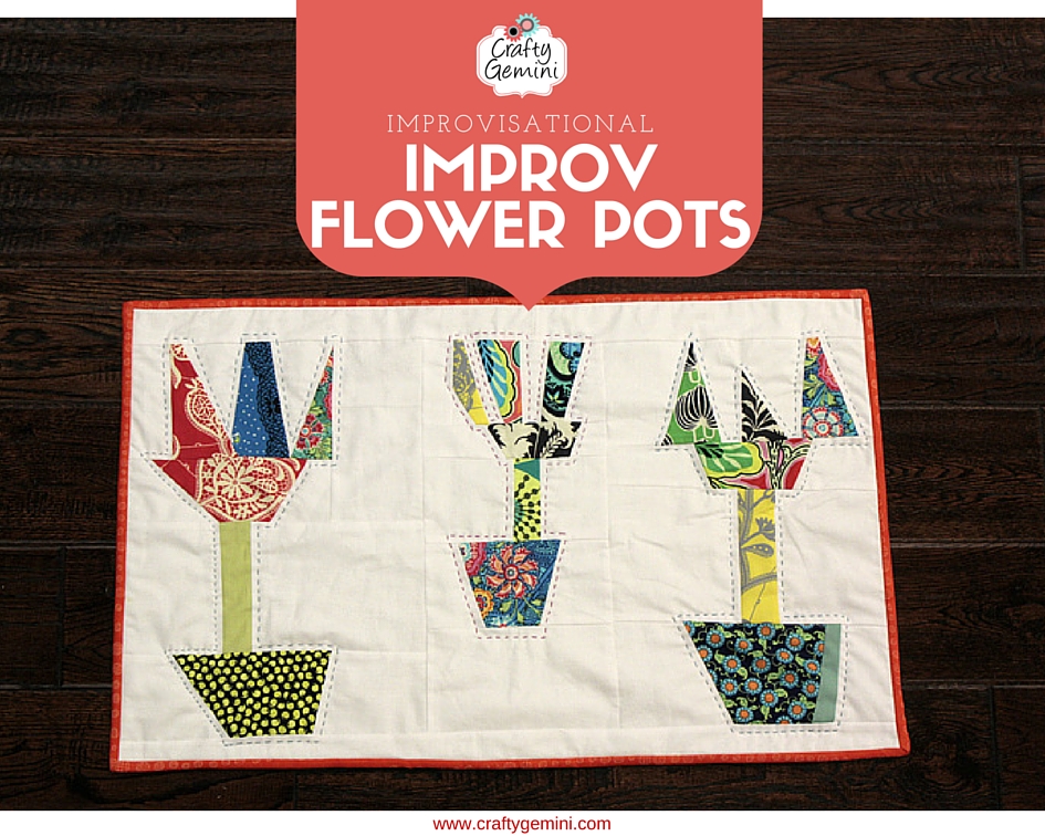 improv flower pots mini quilt workshop by crafty gemini - Crafty Gemini